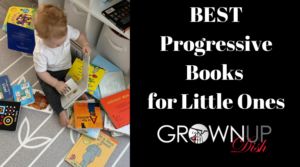Best Progressive Books for Little Ones • GrownUp Dish