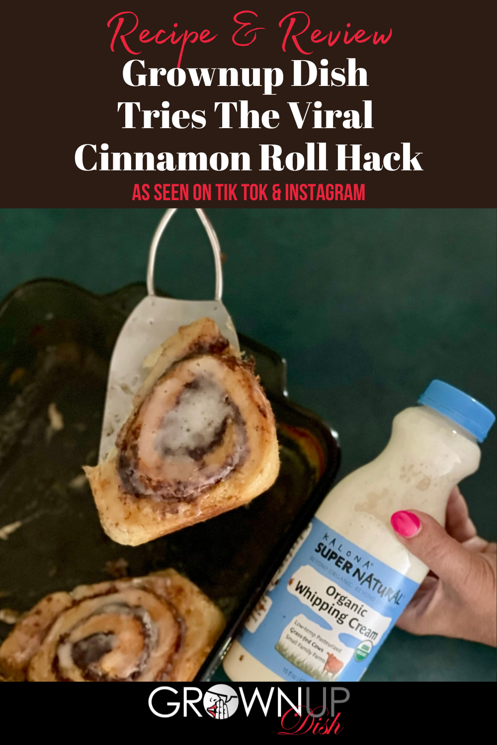 Grownup Dish Tries The Viral Cinnamon Roll Hack • GrownUp Dish