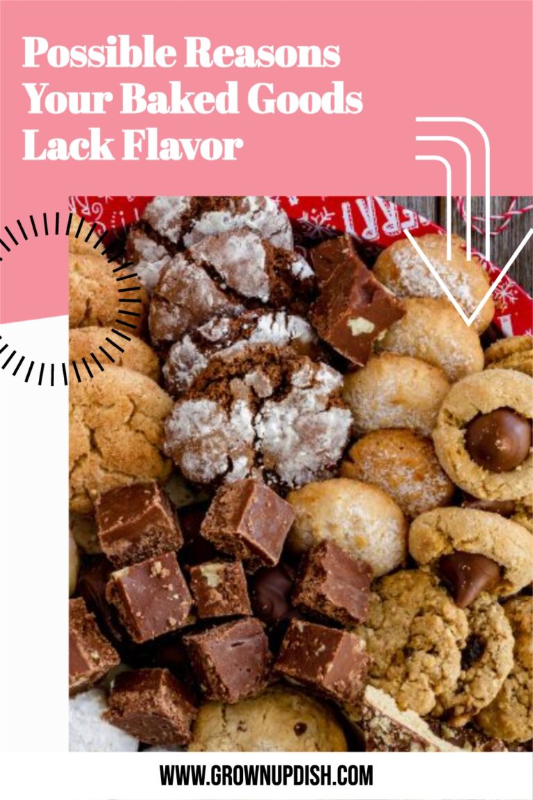Possible Reasons Why Your Baked Goods Lack Flavor • GrownUp Dish