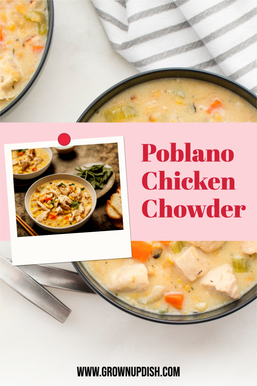 Poblano Chicken Chowder - Instant Pot or Stovetop • GrownUp Dish