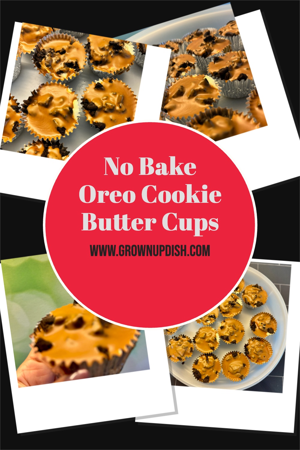 No Bake Oreo Cookie Butter Cups • GrownUp Dish