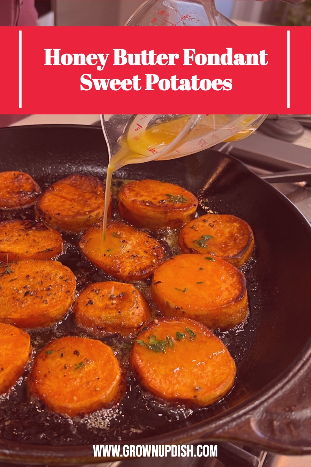 Honey Butter Fondant Sweet Potatoes • GrownUp Dish